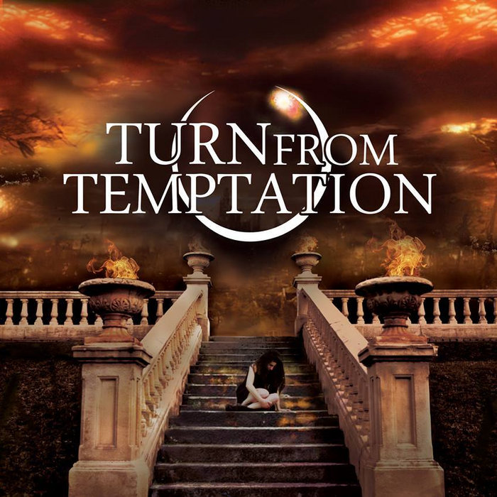 This Is Our Reality | Turn From Temptation