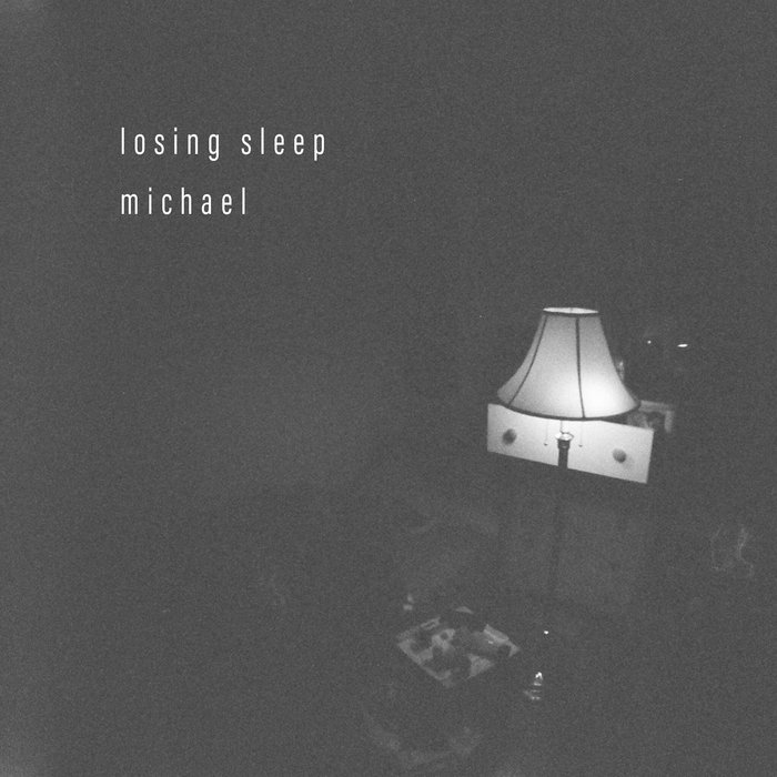 losing sleep | michael | setstill