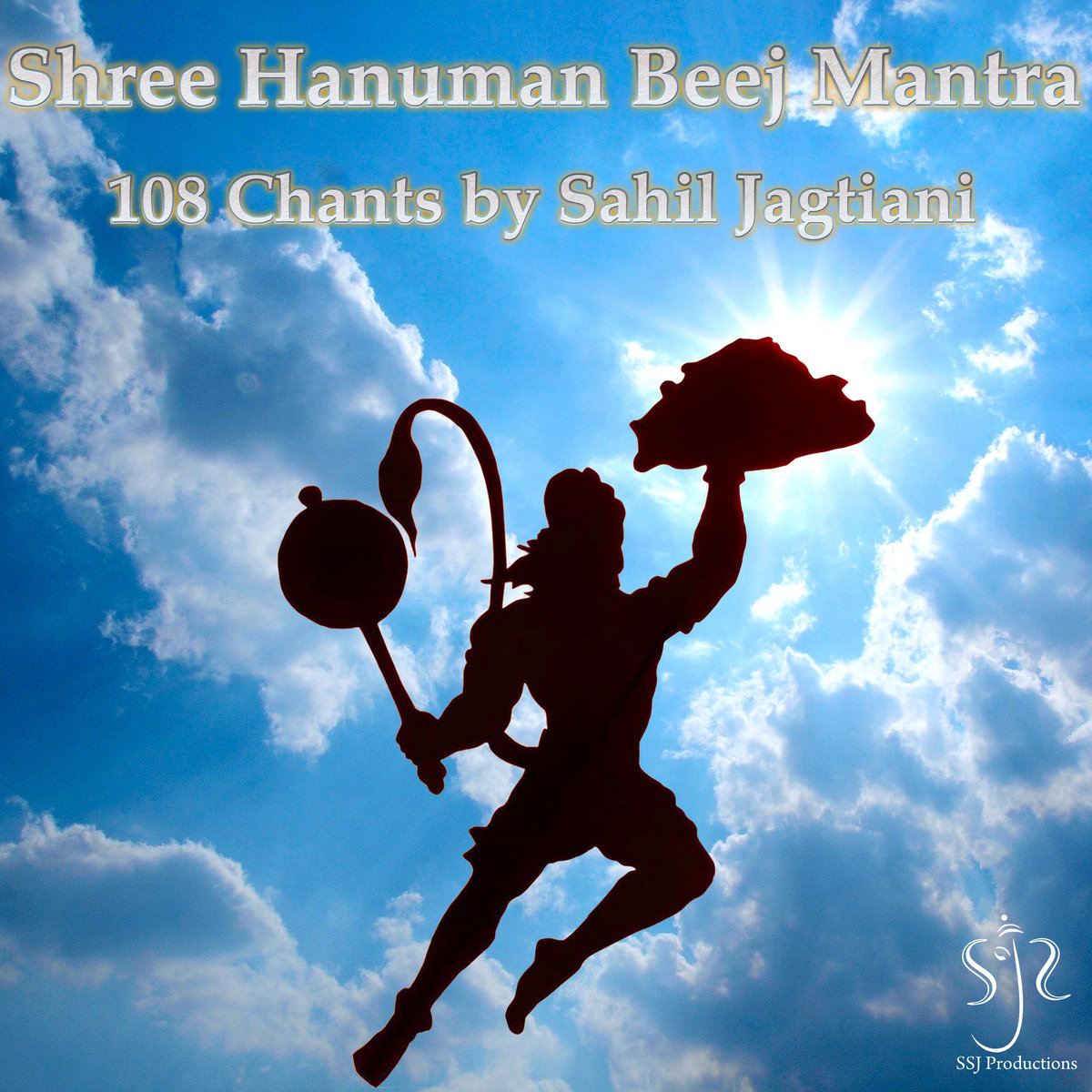 Shree Hanuman Beej Mantra (108 Chants) | Sahil Jagtiani | SSJ Productions