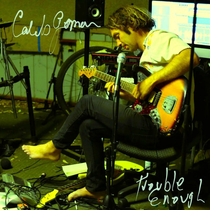 Trouble Enough | Caleb Goman
