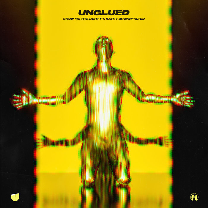 Unglued - Show Me The Light / Tilted | Unglued