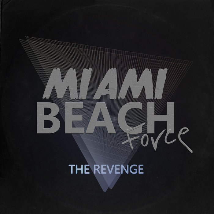 148. The Revenge | MIAMI BEACH FORCE | Werkstatt Recordings