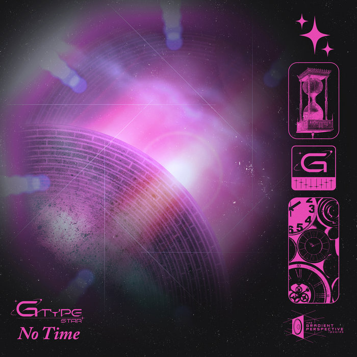 No Time | G-Type Star | The Gradient Perspective