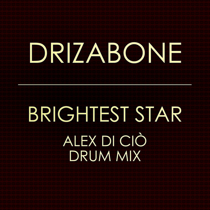 Drizabone - Brightest Star (Alex Di Ciò Drum Mix) | DISCO STALLION