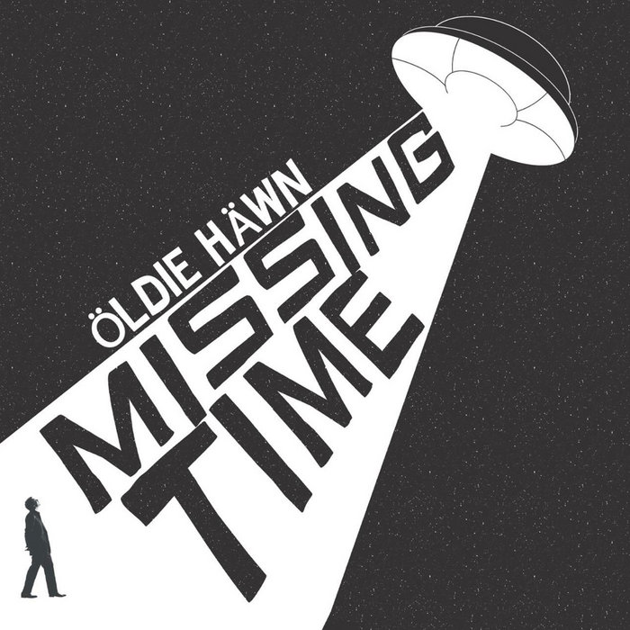 Missing Time | ÖLDIE HÄWN