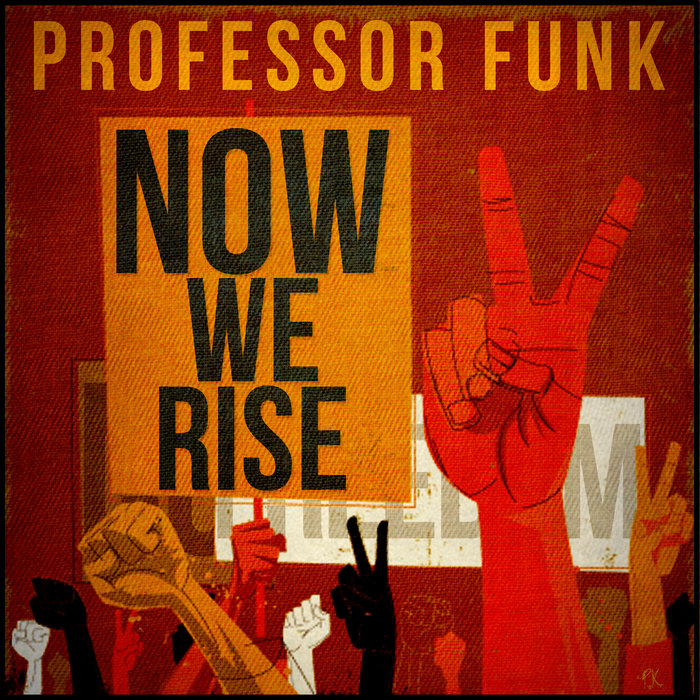 Now We Rise | Professor Funk