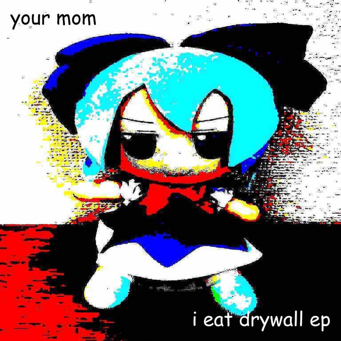 i eat drywall ep | your mom | Record Records