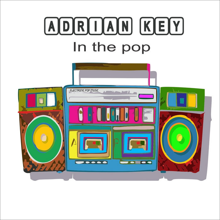 In The Pop | Adrian key | adrian key