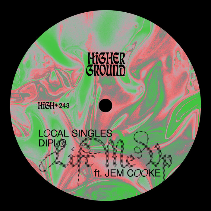 Lift Me Up (Extended) | Local Singles, Diplo & Jem Cooke | Higher Ground