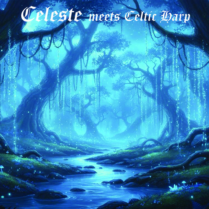 CELESTE meets Celtic Harp featuring Claudia Murachelli | CELESTE
