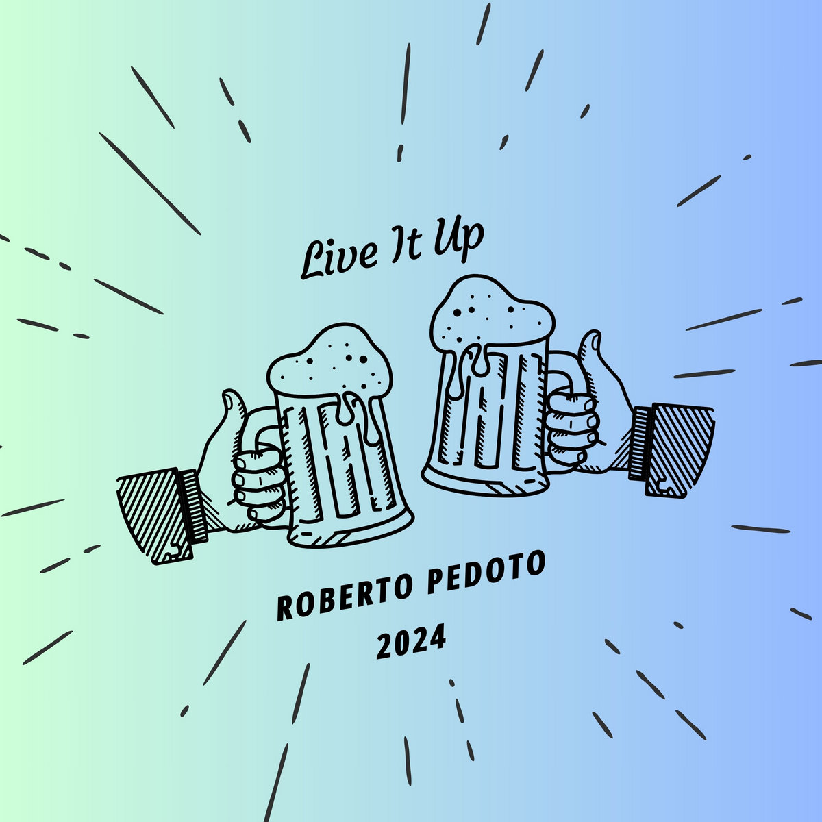 Live It Up | Roberto Pedoto