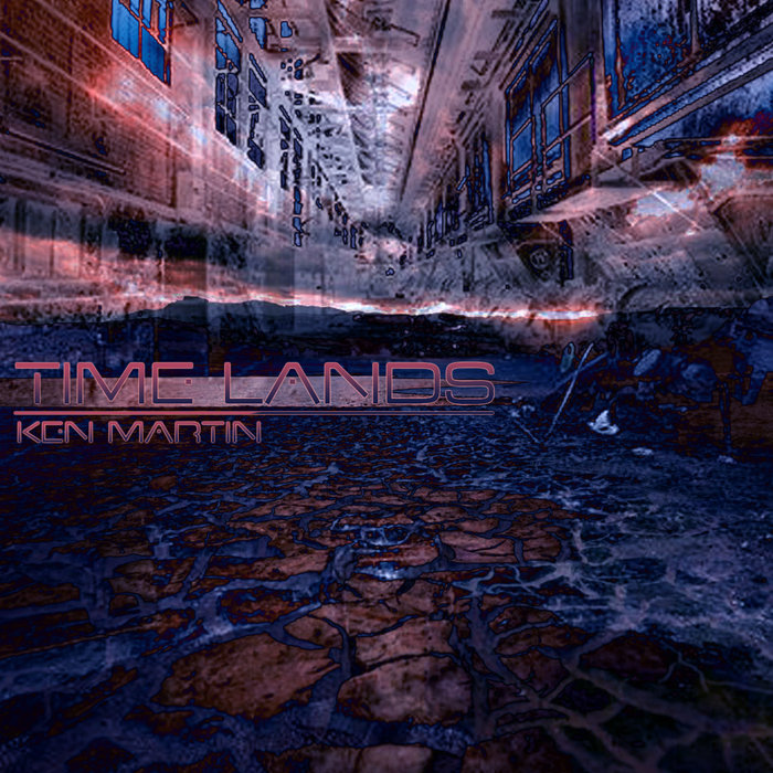 Time Lands | Ken Martin