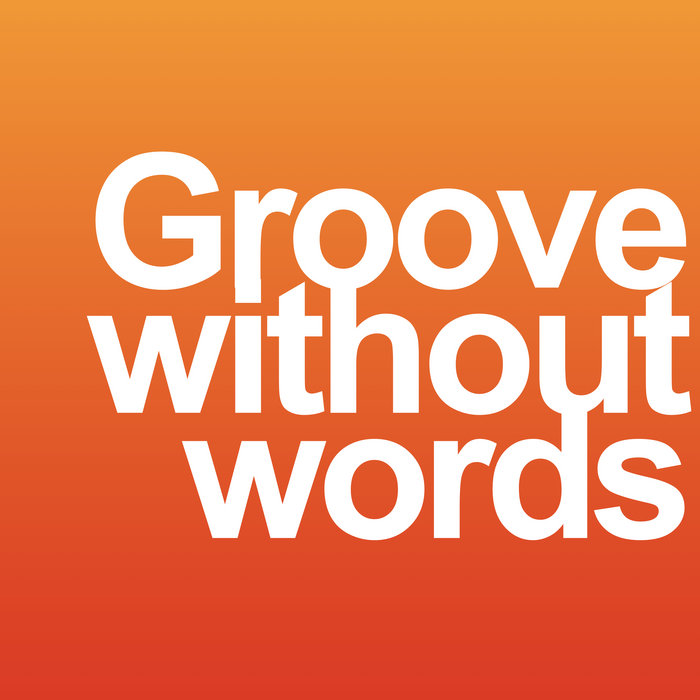 Groove Without Words | Elite Panic