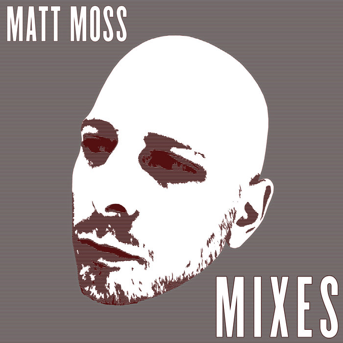Mixes Vol. 2 | Matt Moss