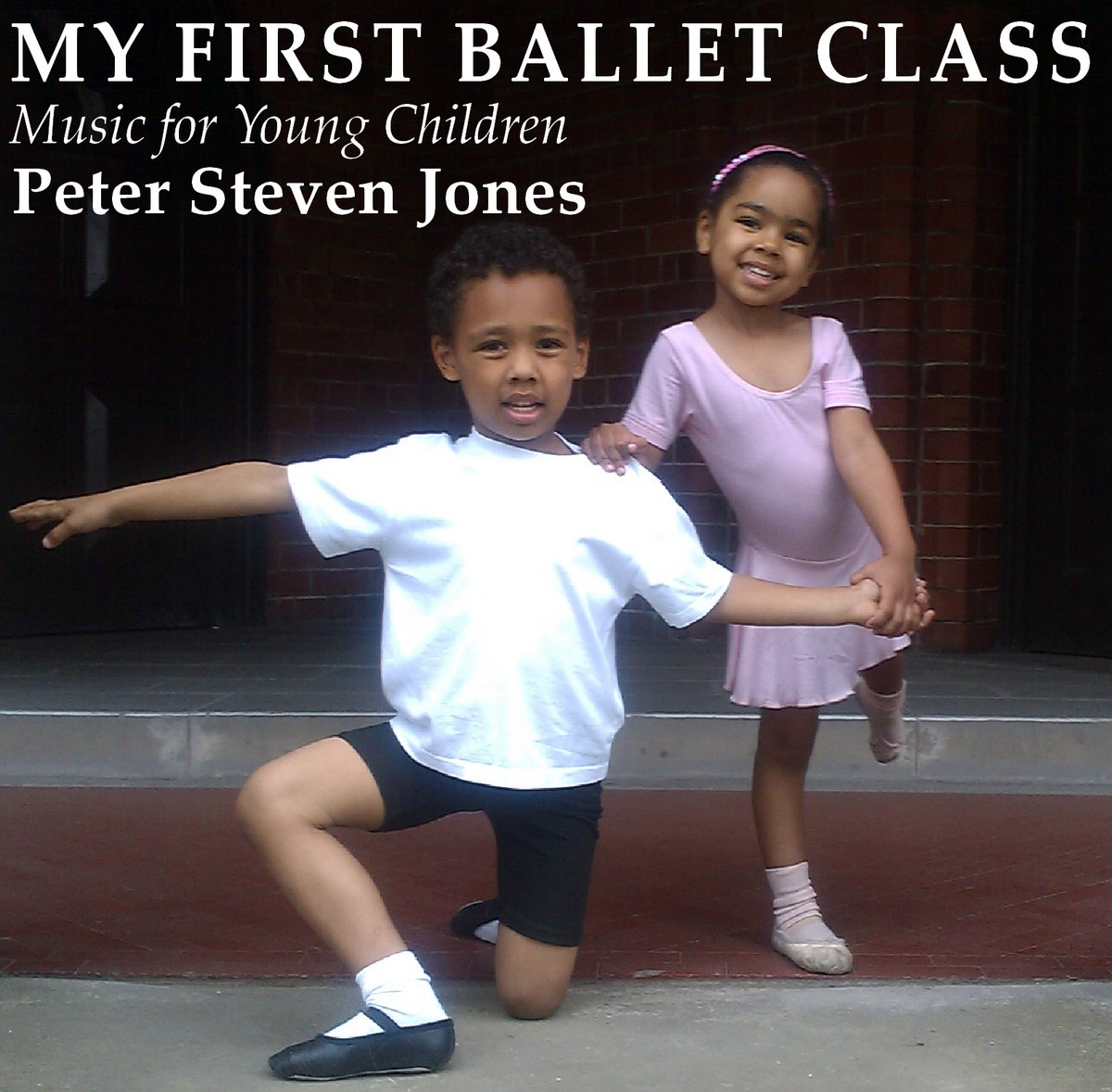 My First Ballet Class - Music for Young Children | Peter Steven Jones