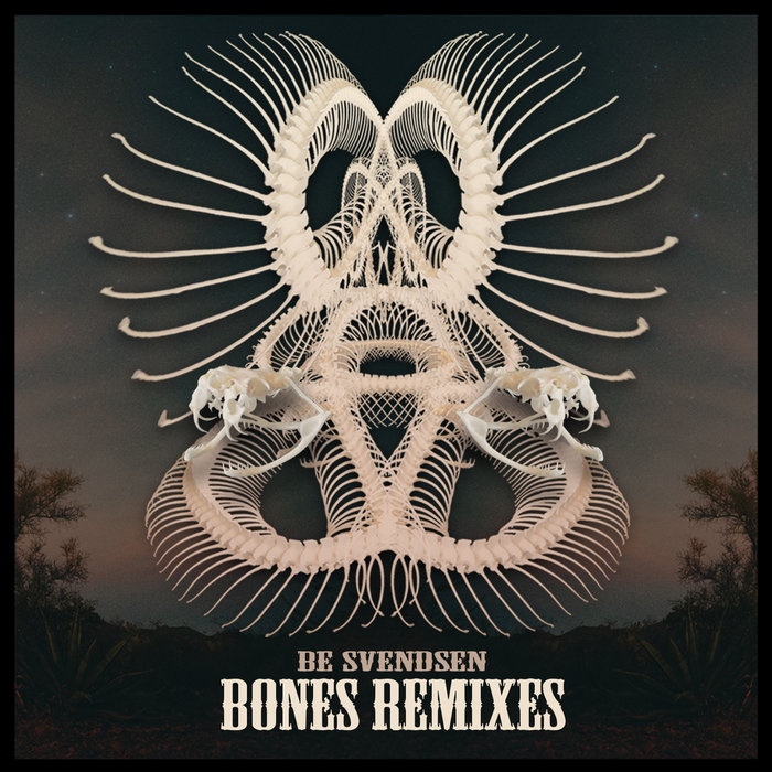 Bones - Remix | Be Svendsen