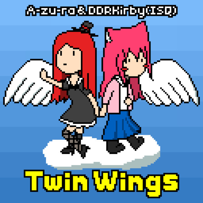 Twin Wings | A-zu-ra, DDRKirby(ISQ) | DDRKirby(ISQ)