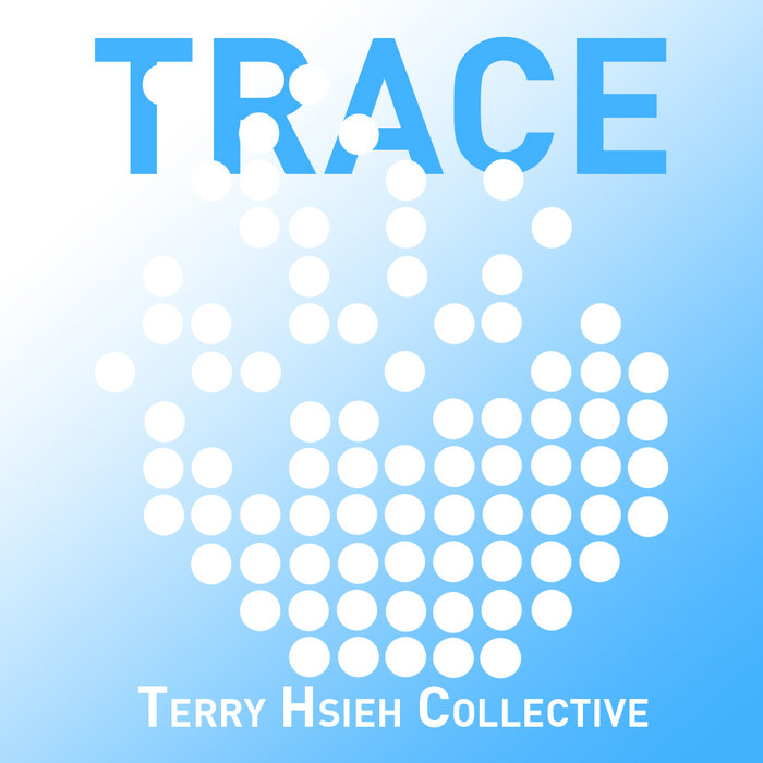 Trace | The Terry Hsieh Collective