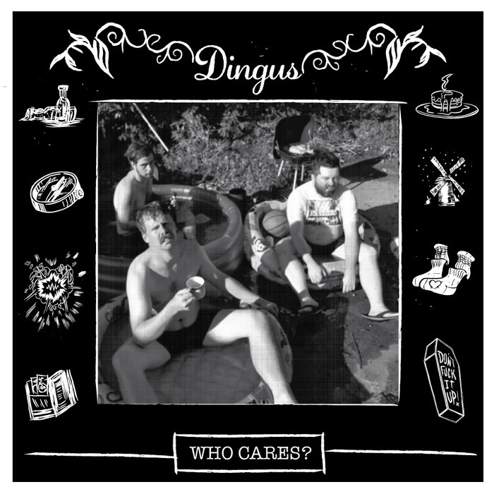 Who Cares | Dingus | Bloated Kat Records