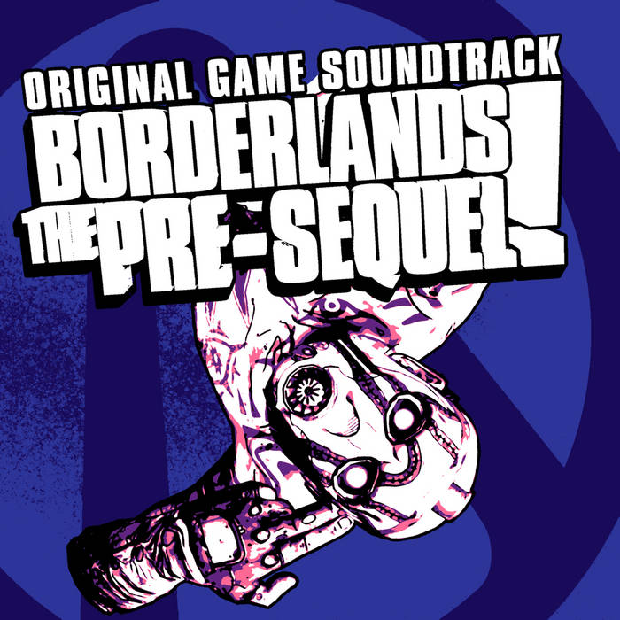 Borderlands: The Pre-Sequel (Original Soundtrack) | Jesper Kyd and ...