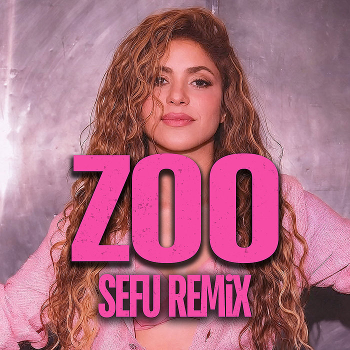 Zoo (Sefu Remix) | Shakira x Pitbull | Sefu