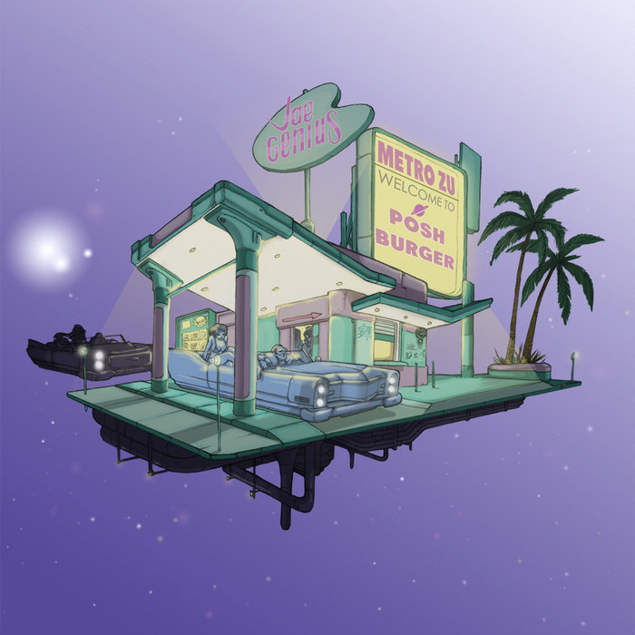 JaeGenius X Metro Zu - Welcome To Poshburger | JaeGenius