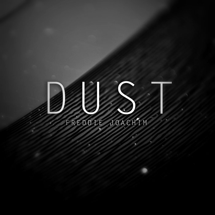 Dust (Free Download) | Freddie Joachim