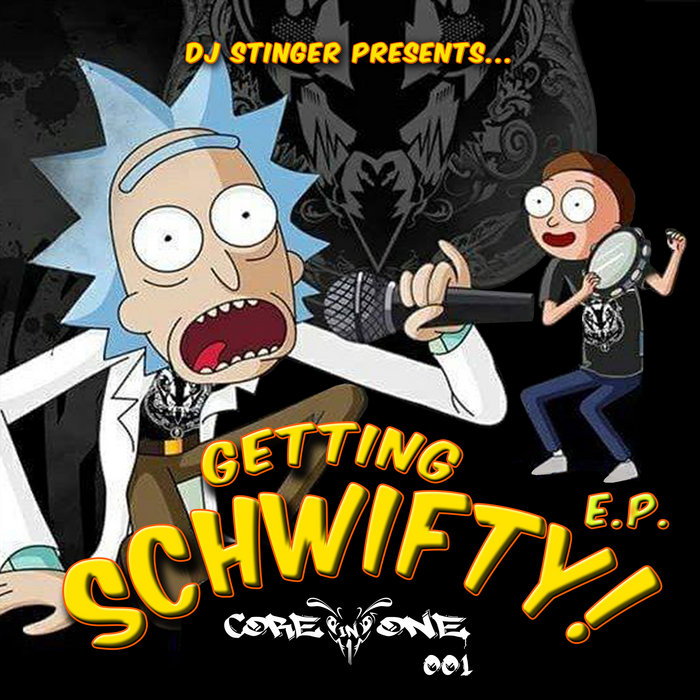 Stinger-Getting Schwifty [Original] | Core In One Rec