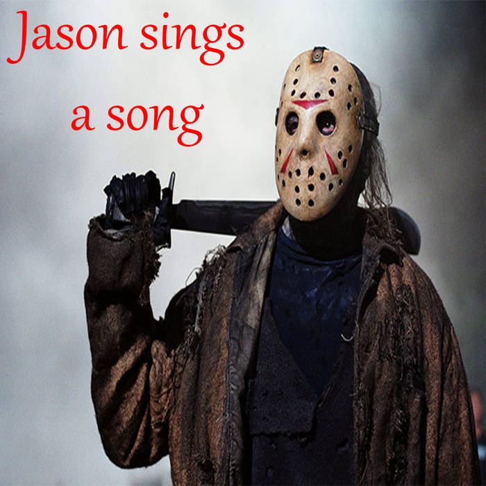 Jason Voorhees Sings a Song | Rapsicle