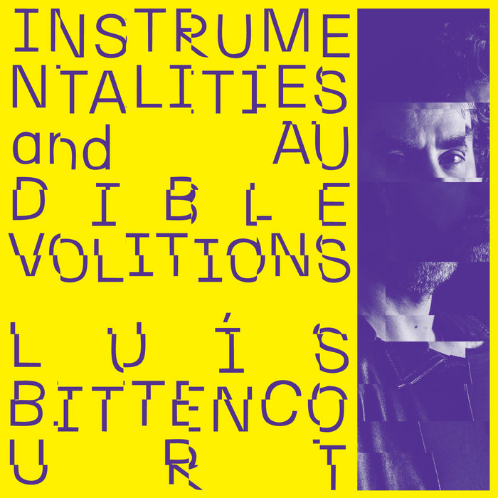 Instrumentalities and Audible Volitions | Luís Bittencourt