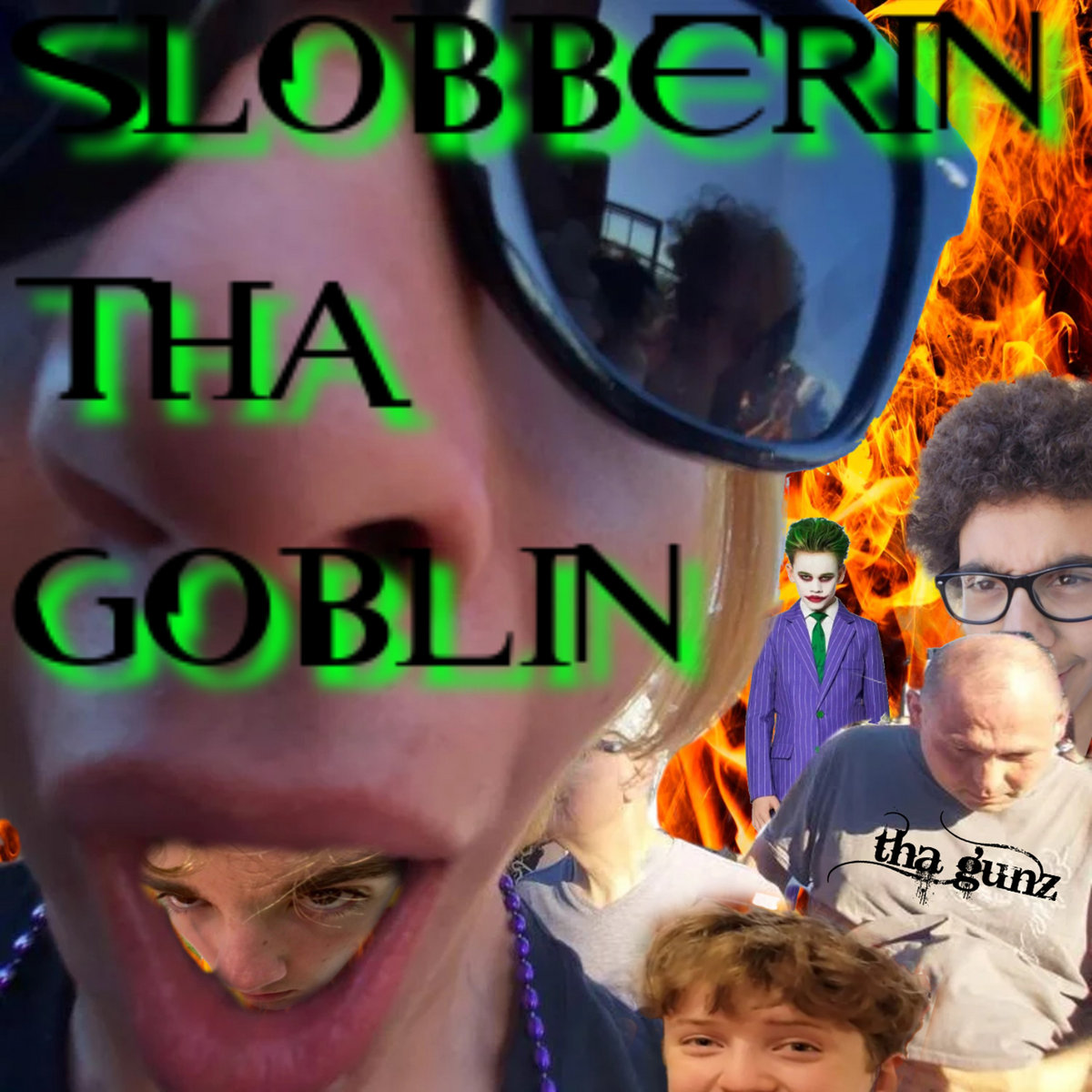 slobberin tha goblin | tha gunz