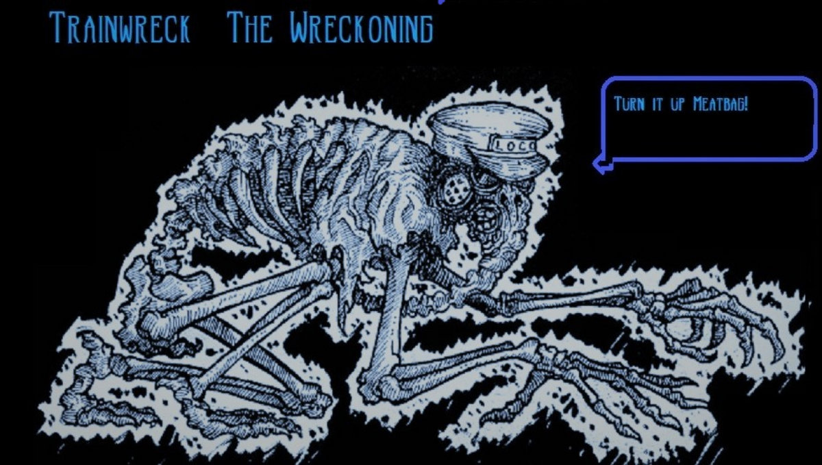 The Wreckoning | Trainwreck