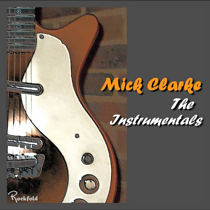 The Instrumentals | Mick Clarke
