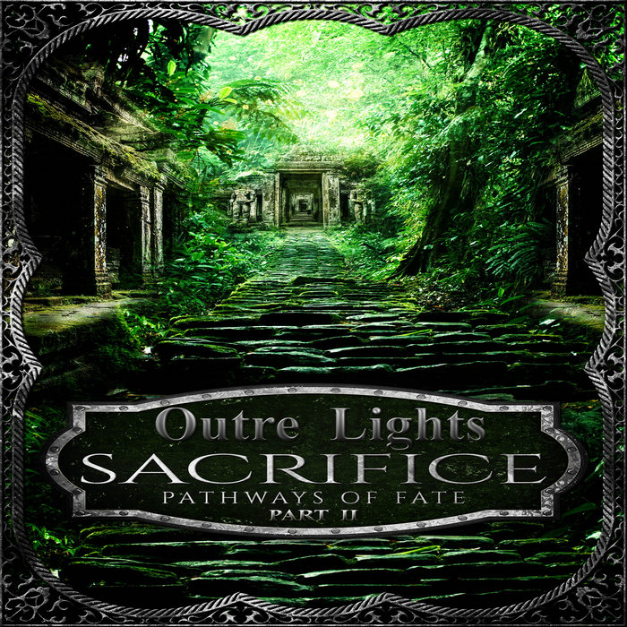 Sacrifice (Pathways of Fate Part II) | Outre Lights