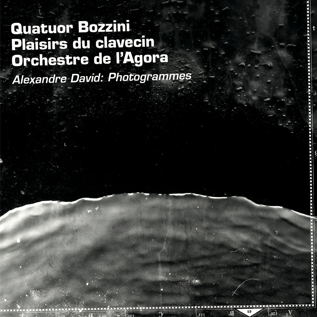 Alexandre David: Photogrammes | Quatuor Bozzini, Plaisirs du clavecin, Orchestre de l’Agora ...