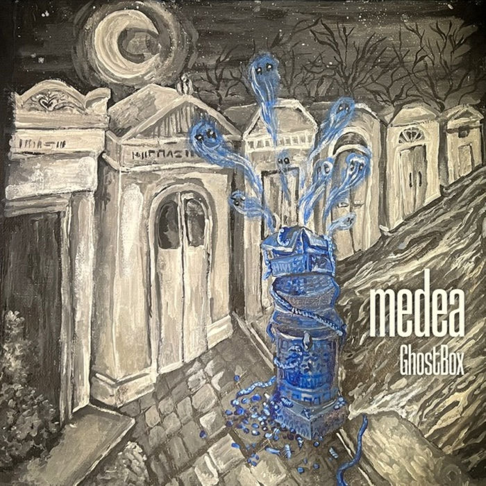 GhostBox EP | Medea