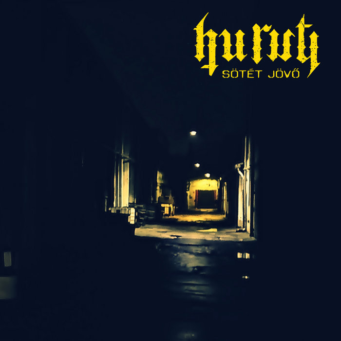 Sötét Jövő | HURUT | Hurut
