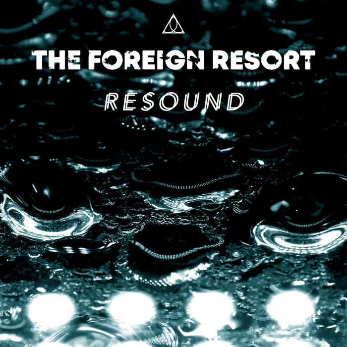 Resound | The Foreign Resort