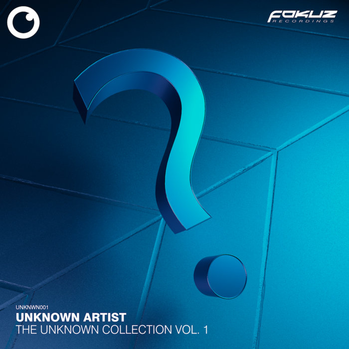 The Unknown Collection Vol. 1 | Unknown Artist | Fokuz Recordings