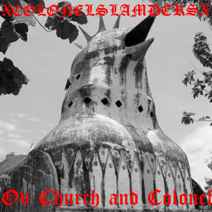 Ov Church And Colonel | xcolonelslamdersx