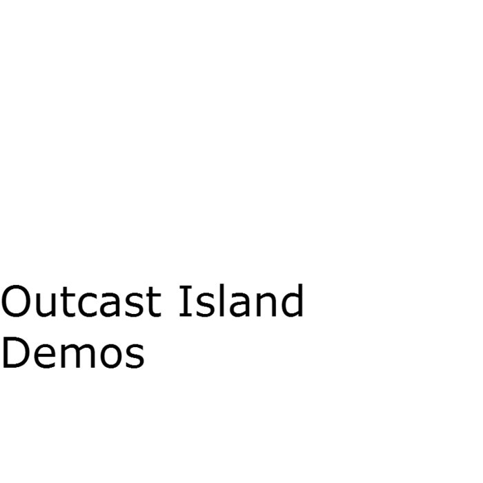 Demos | Outcast Island