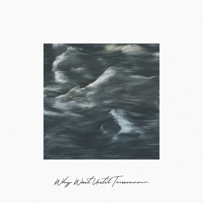 Why Wait Until Tomorrow | oliviaway