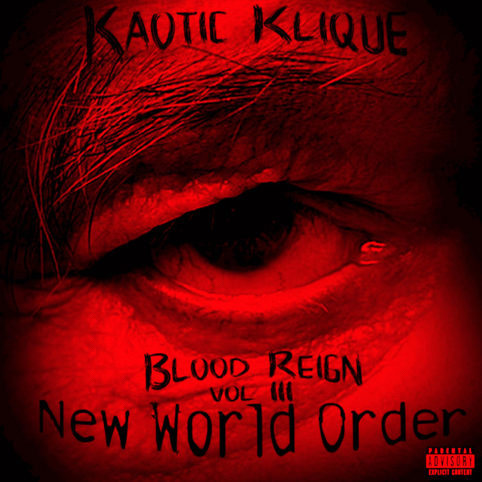 Blood Reign vol 3 New World Order | Kaotic Klique