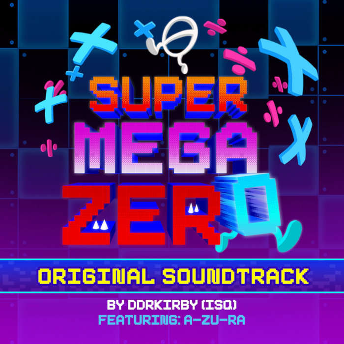 Super Mega Zero Original Soundtrack | DDRKirby(ISQ)