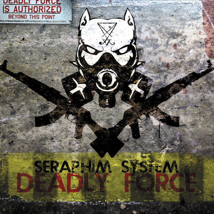 Deadly Force (Reloaded) | Seraphim System