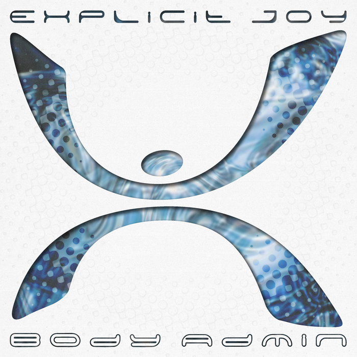 Body Admin | Explicit Joy