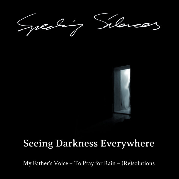 Seeing Darkness Everywhere | Speaking Silences