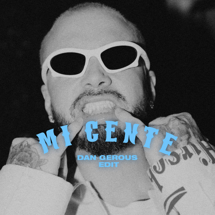 Mi Gente (Dan Gerous Edit) | Dan Gerous