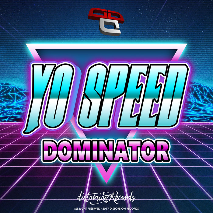 Yo Speed - Dominator | Yo Speed | Distorsion Records