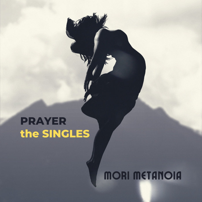 PRAYER the SINGLES | Mori Metanoia